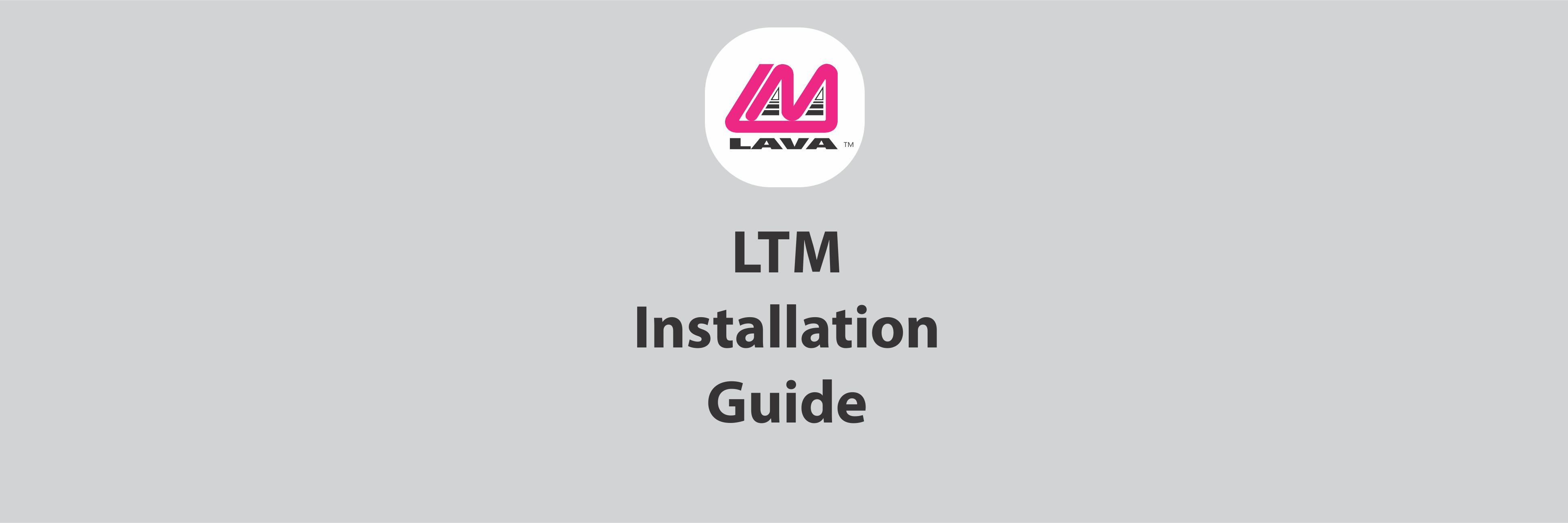 LTM Installation Guide - Blog by Lava